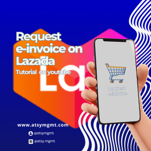 Request e-invoice in Lazada App – ATSY MANAGEMENT